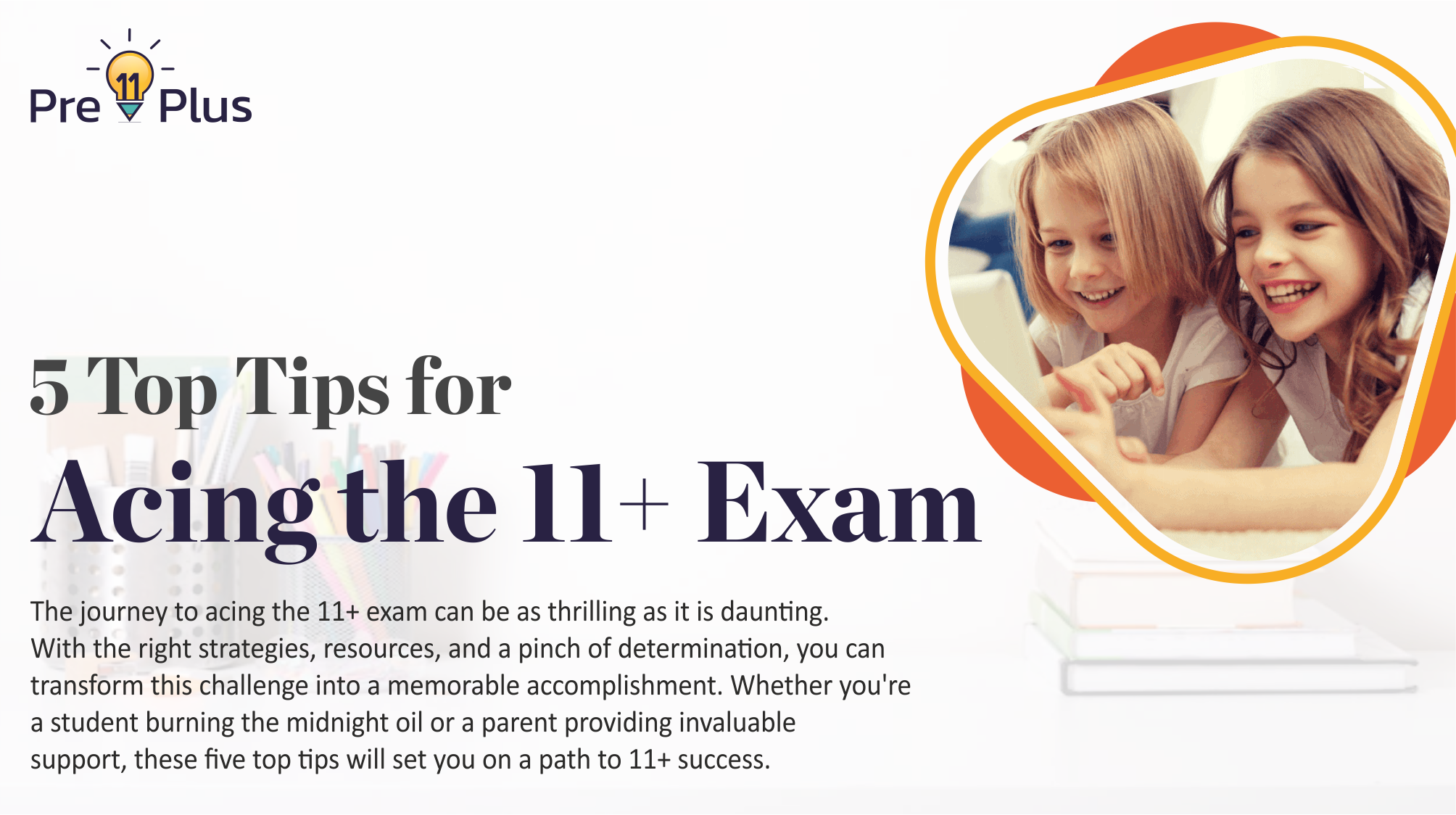Top Tips for Acing the 11 plus Exam! - 11 plus preparation